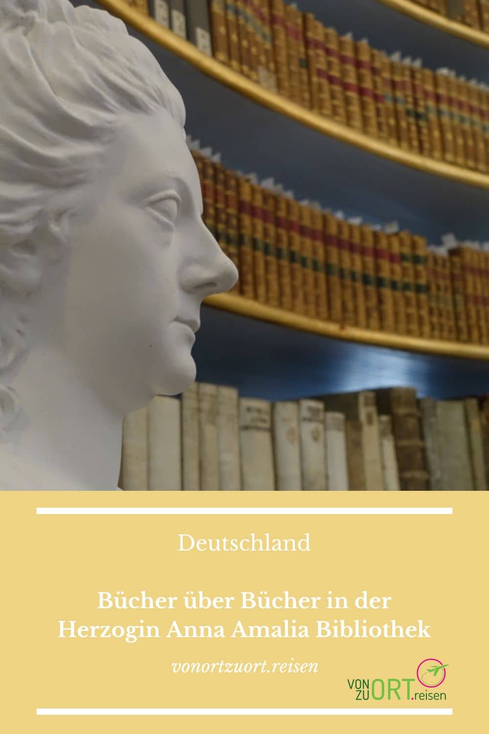 Herzogin Anna Amalia Bibliothek - Rokokosaal und Büchertraum